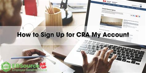 How To Sign Up For Cra My Account In 5 Easy Steps