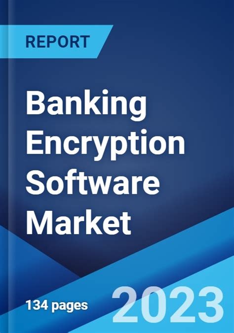 Banking Encryption Software Market Size And Forecast To 2033