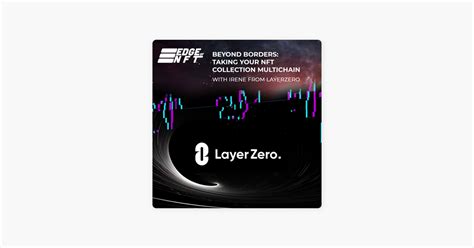 Edge Of NFT Podcast Beyond Borders Taking Your NFT Collection