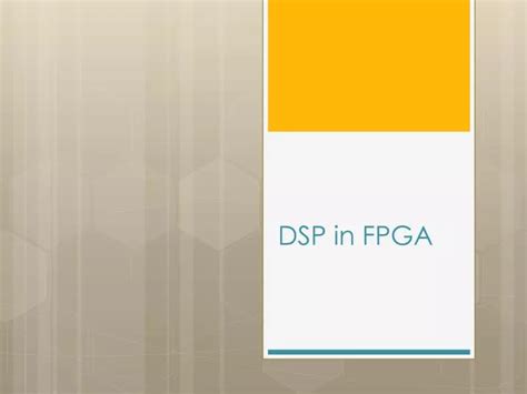 Ppt Dsp In Fpga Powerpoint Presentation Free Download Id2382387