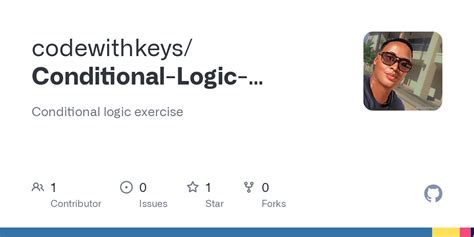 Github Codewithkeysconditional Logic Exercise Conditional Logic Exercise