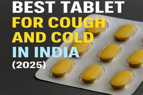 Best Tablet For Cough And Cold In India 2025