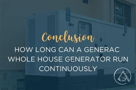 How Long Can A Generac Whole House Generator Run Continuously Our Blue Ridge House