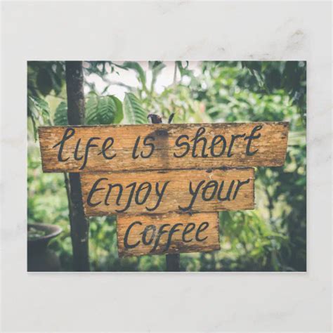 Enjoy Your Coffee Sign Quote Art Typographic Image Postcard Zazzle