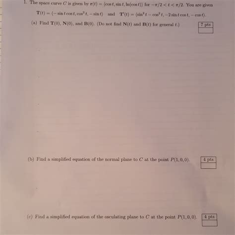 solved 1 the space curve c is given by r t cos sint