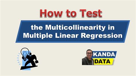 How To Test The Multicollinearity In Multiple Linear Regression Kanda