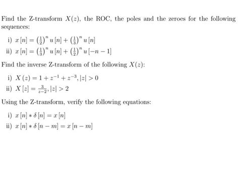 solved find the z transform x z the roc the poles and the