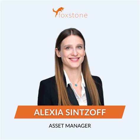 Alexia Sintzoff Joins Foxstone As An Asset Manager