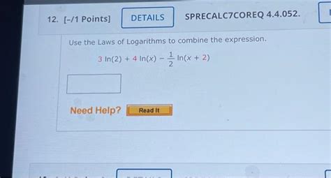 solved 12 [ 1 points] details need help use the laws of