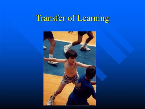 PPT Transfer Of Learning PowerPoint Presentation Free Download ID 3018601