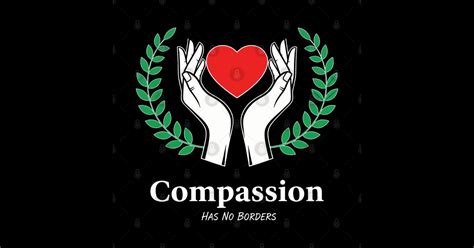 Compassion Has No Border Compassion Has No Border Sticker Teepublic