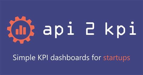 Simple Dashboards For Developers Api 2 Kpi