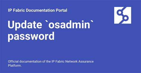 Update `osadmin` Password Ip Fabric Documentation Portal