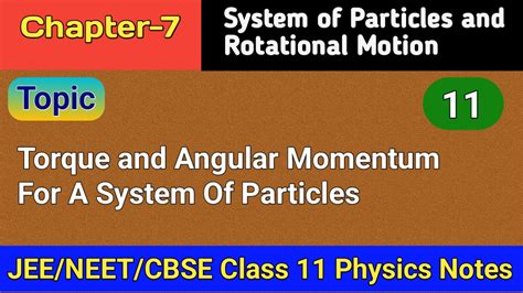 Torque And Angular Momentum For A System Of Particles Maths And Physics With Pandey Sir