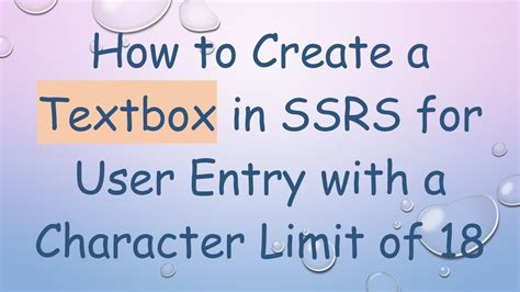 how to create a textbox in ssrs for user entry with a character limit of 18 youtube
