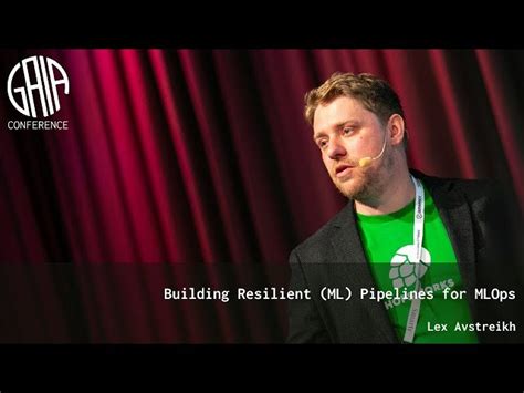 free video building resilient ml pipelines for mlops from gaia class