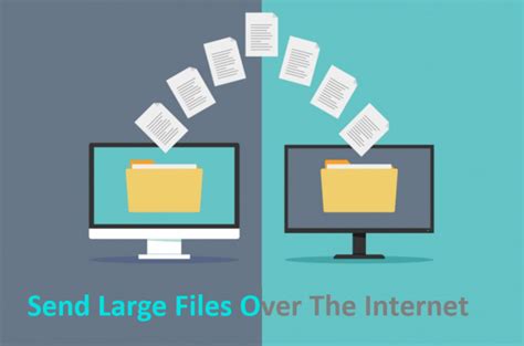 How to Send Large Files Over The Internet - Complete Guide