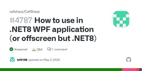 How To Use In Net8 Wpf Application Or Offscreen But Net8 · Cefsharp Cefsharp · Discussion