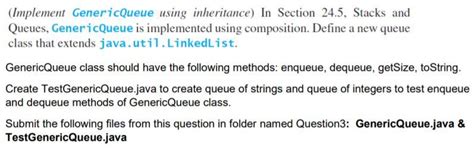Solved Implement Genericqueue Using Inheritance In Section
