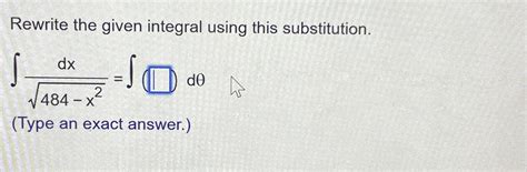 Solved Rewrite The Given Integral Using This