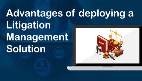 Advantages Of Deploying A Litigation Management Solution Lexplosion
