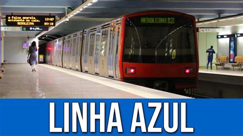 Linha Azul Do Metrô De Lisboaportugal Youtube