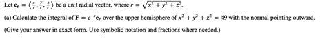 Solved Let Er Be A Unit Radial Vector Where R Vx2