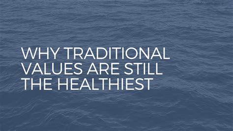 Traditional Values Are Still The Healthiest Julia Keller Coaching