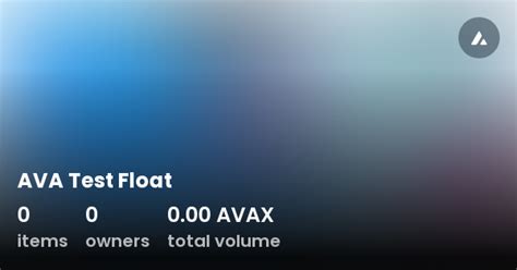 Ava Test Float Collection Opensea