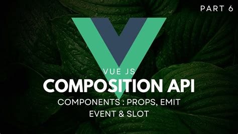 Vue 3 Composition Api Component Props Events 66 Youtube