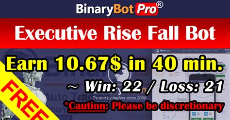 Executive Rise Fall Bot Binary Bot Free Download