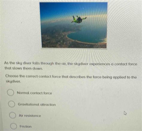Solved As The Sky Diver Falls Through The Air The Skydiver