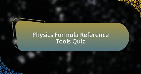 Physics Formula Reference Tools Quiz Uk