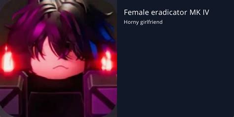 Female Eradicator Mk Iv Bot Profile