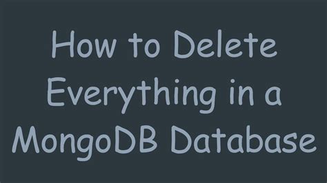 How To Delete Everything In A Mongodb Database Youtube