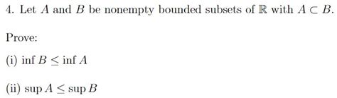 Solved 4. Let A and B be nonempty bounded subsets of R with | Chegg.com