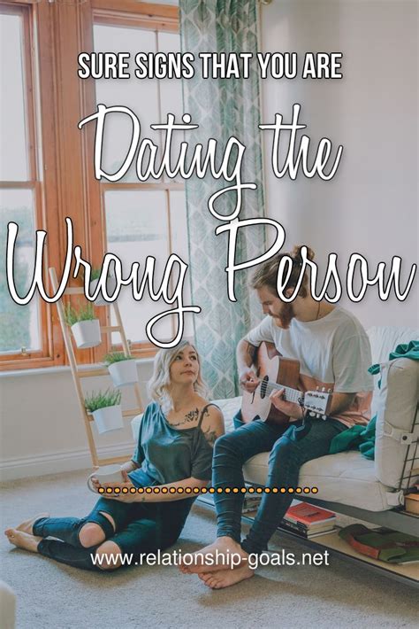 Signs You Are Dating The Wrong Person Dating How To Find Out Dating Relationships