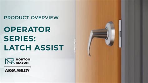 Norton Rixson Operator Functionality Series Latch Assist Youtube