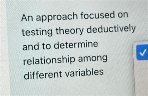 Solved An Approach Focused On Testing Theory Deductively And