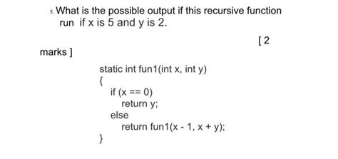 Solved 5 What Is The Possible Output If This Recursive