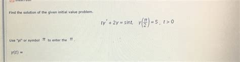 Solved Find The Solution Of The Given Initial Value Problem