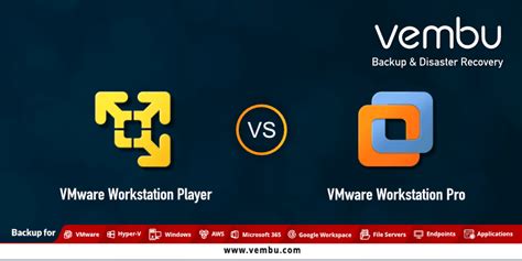 VMware Workstation Player Vs VMware Workstation Pro Vembu Com