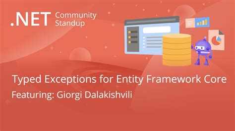 Entity Framework Community Standup Typed Exceptions For Entity Framework Core YouTube