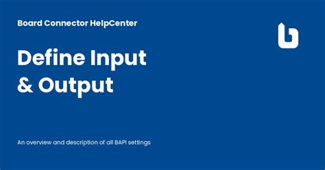 Define Input And Output Board Connector Helpcenter