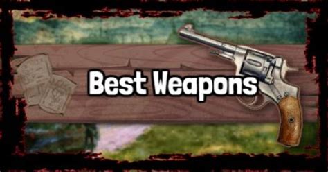 Rdr2 Best Weapon Ranking Red Dead Redemption 2 Gamewith