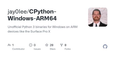 Github Jay0lee Cpython Windows Arm64 Unofficial Python 3 Binaries For Windows On Arm Devices