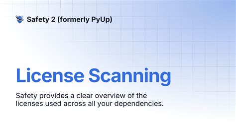 License Scanning Safety 2 Formerly Pyup