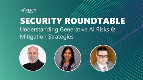 Security Roundtable Understanding Generative Ai Risks And Mitigation Strategies Youtube