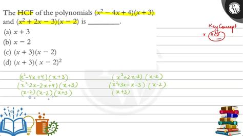 The Hcf Of The Polynomials X2 4 X4x3 And X22 X 3x 2 Is A