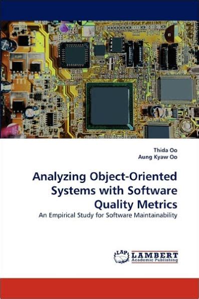 Analyzing Object Oriented Systems With Software Quality Metrics By Thida Oo Aung Kyaw Oo